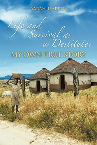 Life and Survival as a Destitute: My Own True Story, Harper ...
