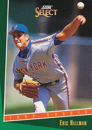 #350 NEW YORK METS # ERIC HILLMAN # ROOKIE BASEBALL CARD SCORE SELECT ...