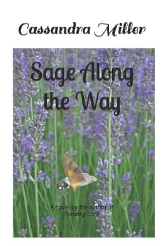 Sage Along the Way - Paperback By Miller, Cassandra - GOOD ...
