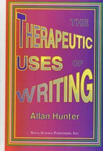 Therapeutic Uses of Writing by Allan Hunter (1996, Hardcover) for sale ...