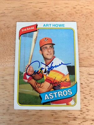 ART HOWE Signed Auto. 1980 Topps #554 Baseball Card Autograph HOUSTON ...