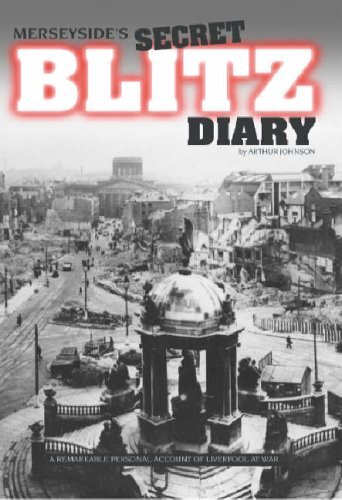 Merseyside's Secret Blitz Diary: Liverpool at War By Arthur John | eBay