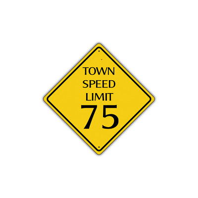 Town Speed Limit 75 MPH Traffic Road Safety Aluminum Metal Sign | eBay