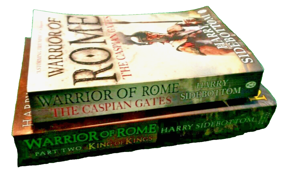 Warrior of Rome: King Of Kings & The Caspian Gates by Harry Sidebottom ...