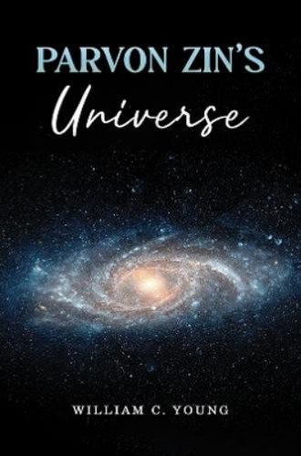 William C. Young Parvon Zin's Universe (Tascabile) 9781037106743 | eBay