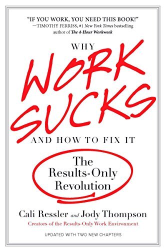 Why Work Sucks and How to Fix It: The Results-Only Revolution By 9781591842927| eBay
