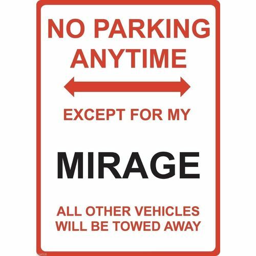 Metal Sign - "NO PARKING EXCEPT FOR MY MIRAGE" | eBay