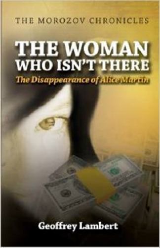Woman Who Isn't There : The Disappearance of Alice Martin by Geoffrey ...