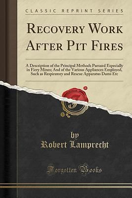 Recovery Work after Pit Fires : A Description of the Principal Methods ...