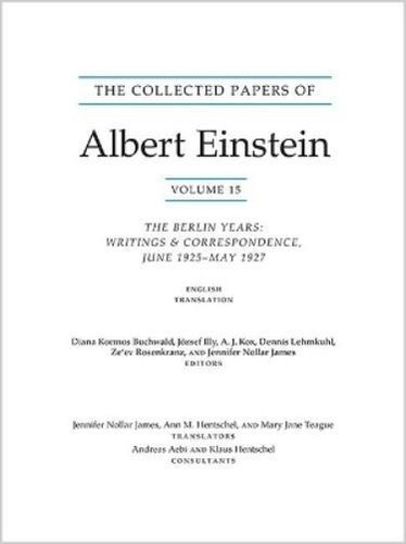 Albert Einstein The Collected Papers of Albert Einstein, Volume 15 ...