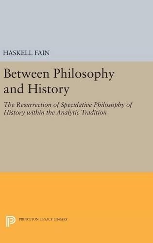 Haskell Fain Between Philosophy and History (Relié) Princeton Legacy ...