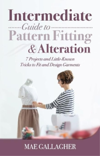 Mae Gallagher Intermediate Guide to Pattern Fitting and (Paperback) (UK ...