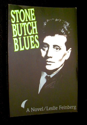 Stone Butch Blues by Leslie Feinberg * 1st edition * 1993 PB ...
