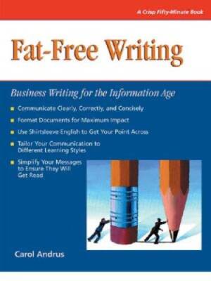 Crisp: Fat-Free Writing: Business Writing for the Information Age ...