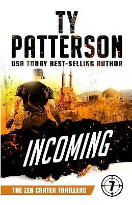 Incoming: A Covert-ops Suspense Action Thriller by Ty Patterson ...