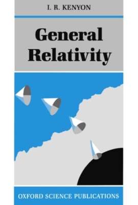 General Relativity by I R Kenyon: Used 9780198519966| eBay