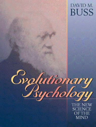 Evolutionary Psychology : The New Science of the Mind by David M. Buss ...