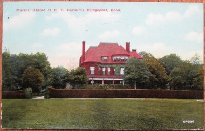 Bridgeport, CT 1911 Postcard: Marina, P. T. Barnum Home - Connecticut ...