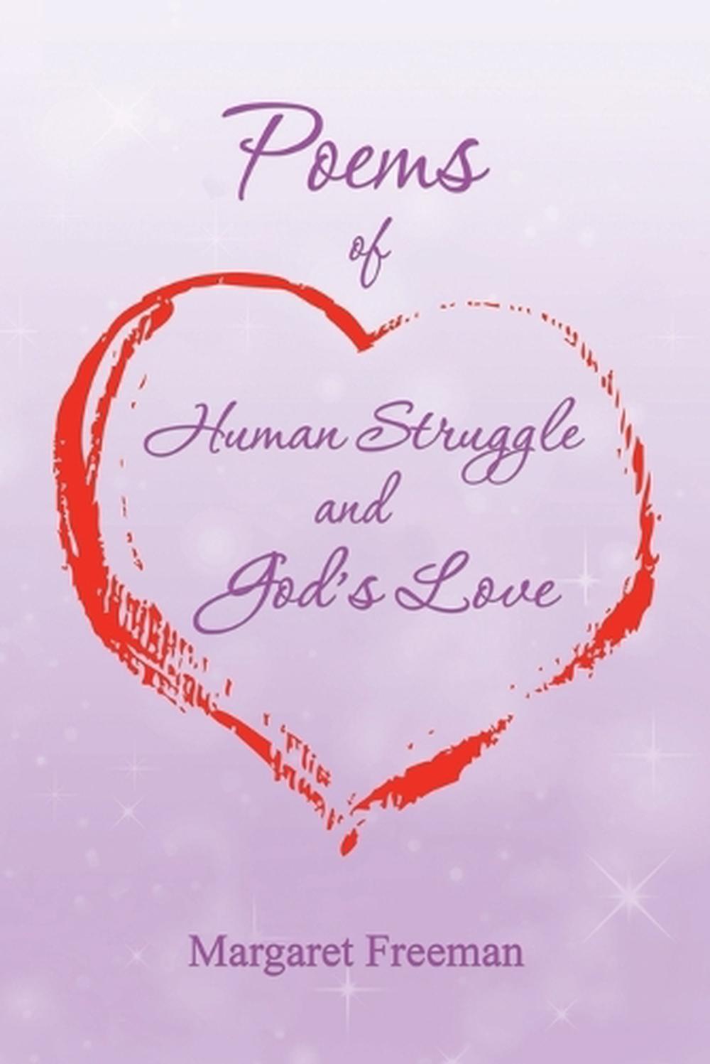 Poems of Human Struggle and God's Love by Margaret Freeman (English ...