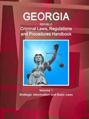 Georgia Republic Criminal Laws, Regulations And Procedures Handbook ...