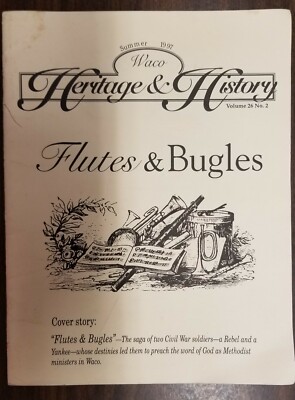 Waco Heritage & History Vol 26 No 2 Flutes & Bugles Summer 1997 Civil ...
