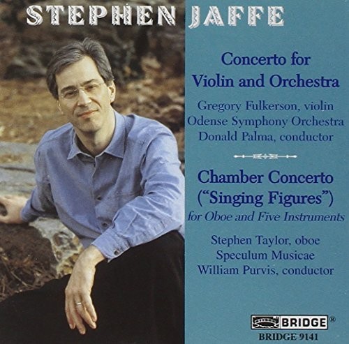 Stephen Jaffe Steffen Jaffe: Concerto for Violin and Orchestra/Chamber ...