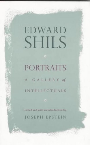 Portraits : A Gallery of Intellectuals by Edward Shils (1997, Trade ...