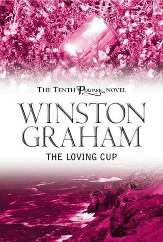 THE LOVING CUP (POLDARK) By Winston Graham - Hardcover | eBay