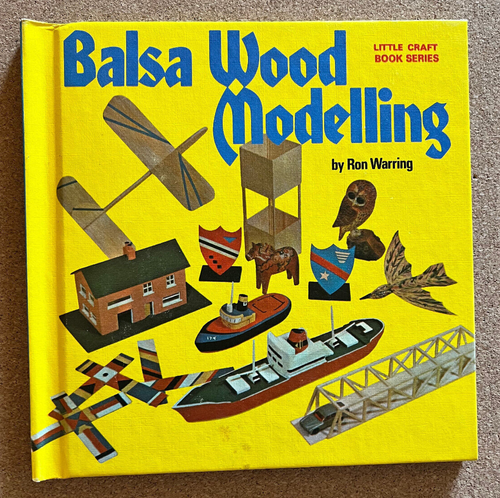Vintage 1976 Balsa Wood Modelling by Ron Warring - Little Craft Book ...