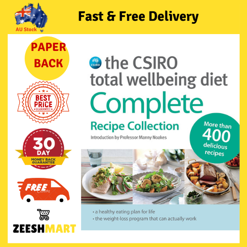 The CSIRO Total Wellbeing Diet: Complete Recipe Collection - Lose ...
