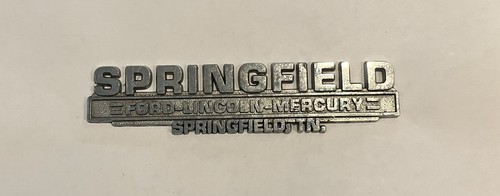 Vintage Springfield Ford Lincoln Mercury Tennessee Metal Dealer Badge ...