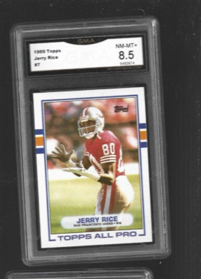 1989 Topps Football #7 Jerry Rice 49'ers ALL PRO GMA Grade 8.5 NM-MT+ ...