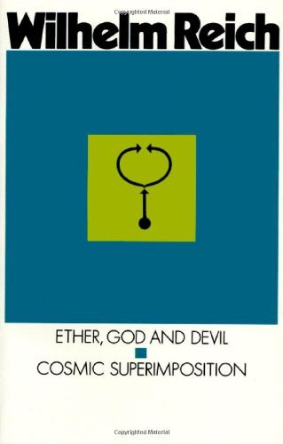 ETHER, GOD & DEVIL & COSMIC SUPERIMPOSITION By Wilhelm Reich **Mint ...
