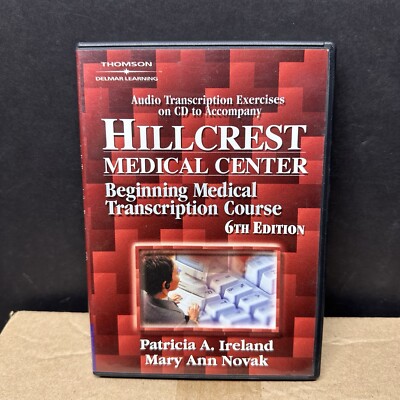 Hillcrest Medical Center Beginning Medical Transcription Course 6th ...
