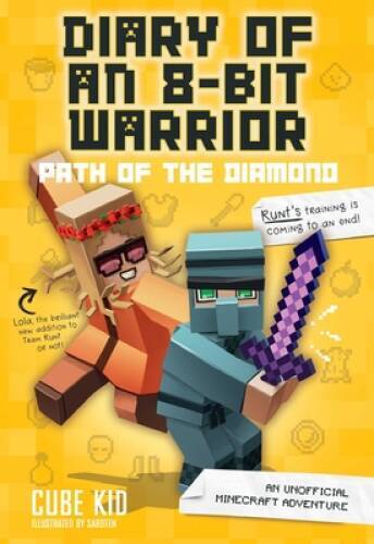 Diary of an 8-Bit Warrior: Path of the Diamond (Book 4 8-Bit Warrior ...