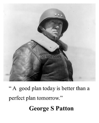 GENERAL GEORGE PATTON "A GOOD PLAN TODAY" QUOTE WW2 8X10 PHOTO | eBay