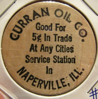 Vintage Curran Oil Co. Naperville, IL Wooden Nickel - Token Illinois #2 ...