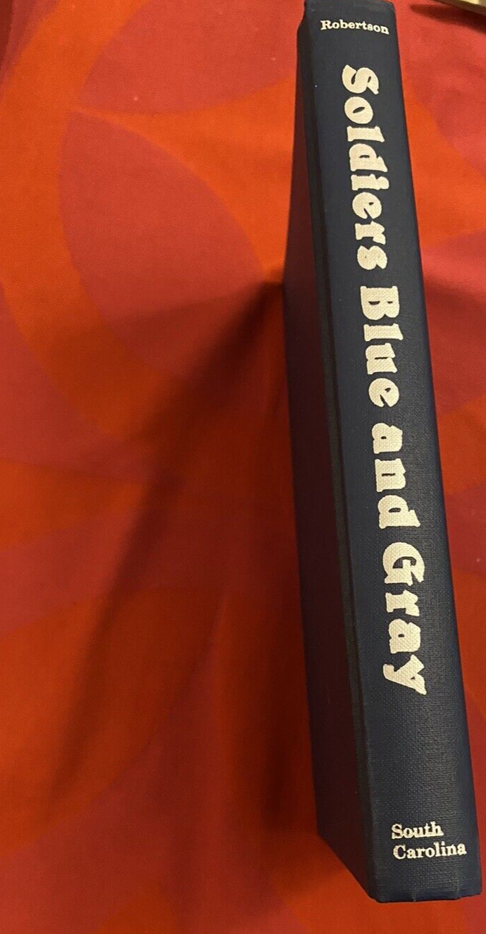 James I. Robertson Soldiers Blue and Gray 1st Edition Signed USC Press ...