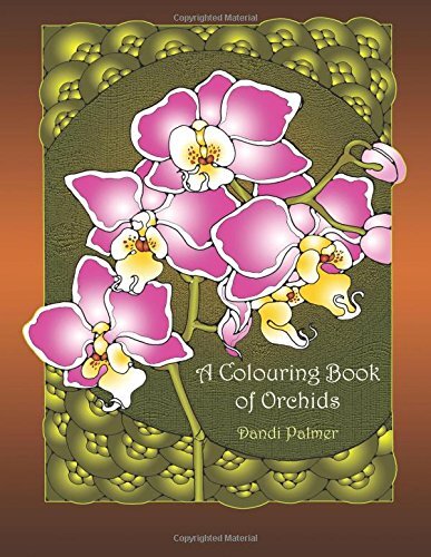 A COLOURING BOOK OF ORCHIDS (COLORING BOOKS) By Dandi Palmer **BRAND ...