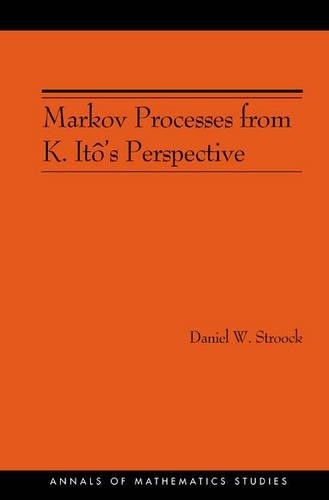Daniel W. Stroock Markov Processes from K. Itô's Perspective (Poche ...