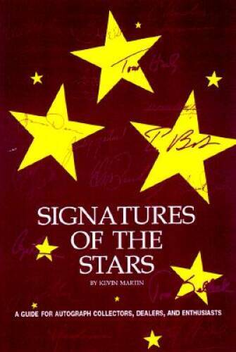Signatures of the Stars: An Insiders Guide to Celebrity Autographs ...