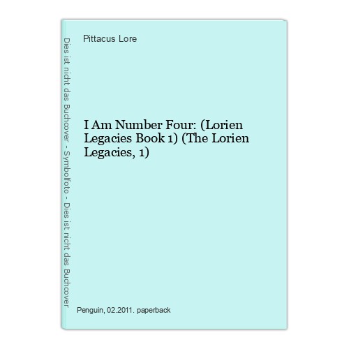 I Am Number Four: (Lorien Legacies Book 1) (The Lorien Legacies, 1 ...