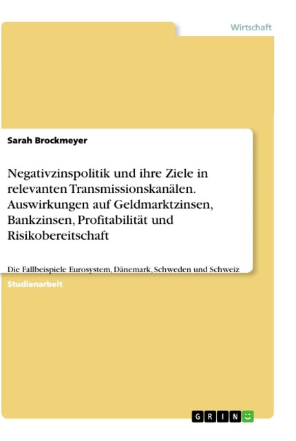 Negativzinspolitik und ihre Ziele in relevanten Transmissionskanälen ...