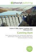 Canning Dam von Frederic P. Miller John Mcbrewster Agnes F. Vandome ...