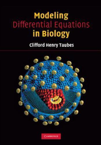 Modeling Differential Equations in Biology by Clifford Henry Taubes ...