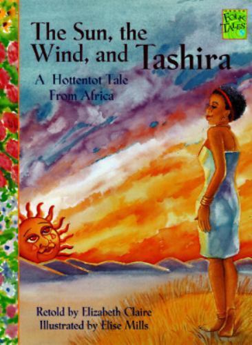 The Sun, the Wind, and Tashira: A Hottentot Tale from Africa (Folktales ...