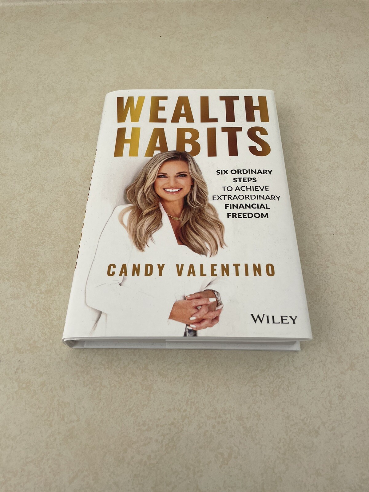 Wealth Habits : Six Ordinary Steps to Achieve Extraordinary Financial ...
