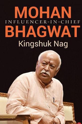 MOHAN BHAGWAT: Influencer-in-Chief by Kingshuk Nag (Hardcover, 2018 ...