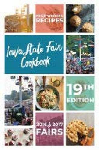 Iowa State Fair Cookbook - 19th Edition (Newest) - Spiral-bound - VERY ...