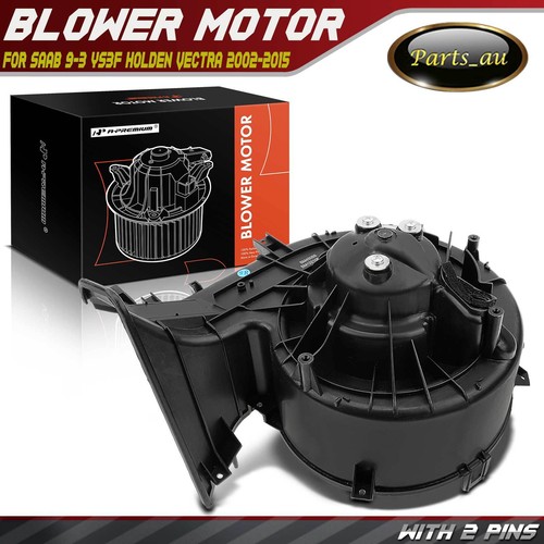 Blower Motor with 2 Pins for Saab 9-3 YS3F Holden Vectra ZC 2002-2015 2 ...